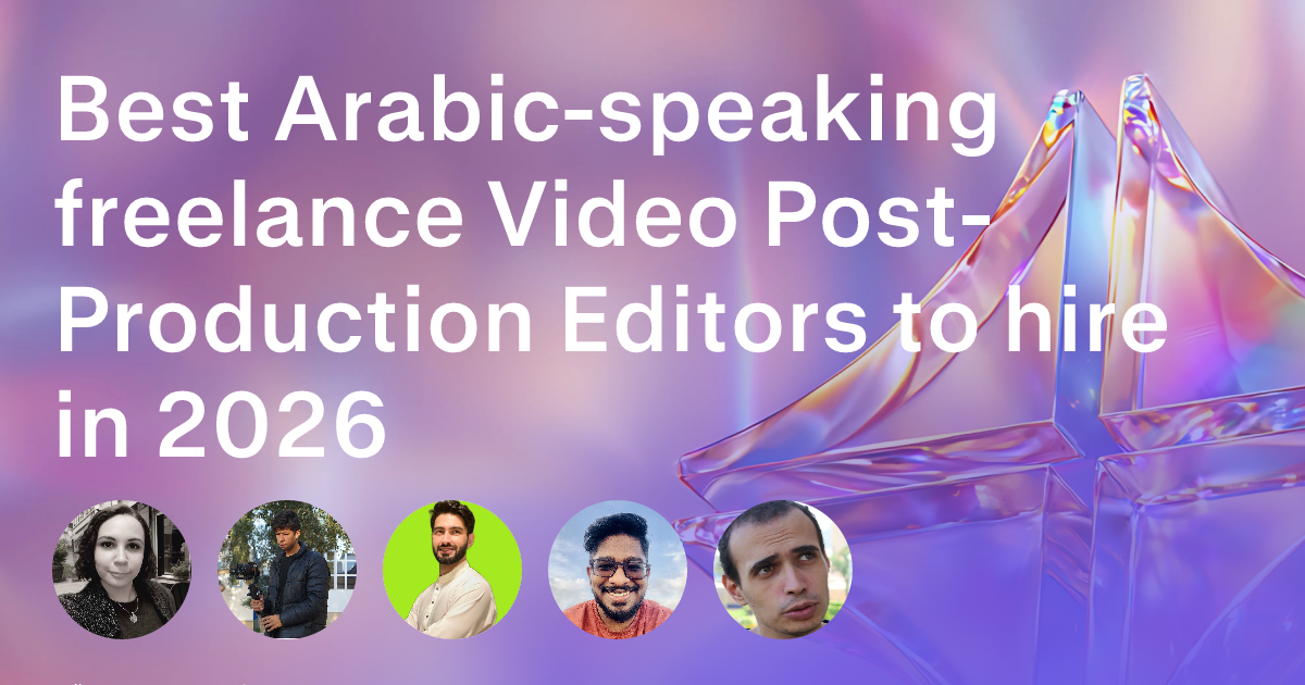 Arabic-speaking Video Post-Production freelancers