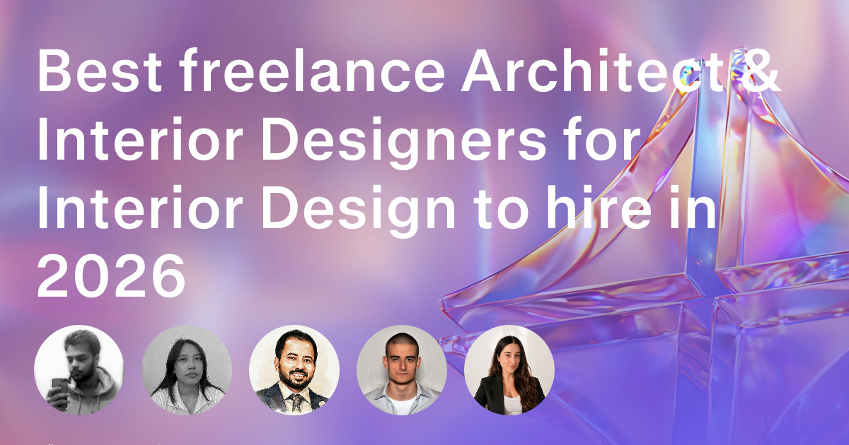 Architecture & Interior Design freelancers for Interior Design