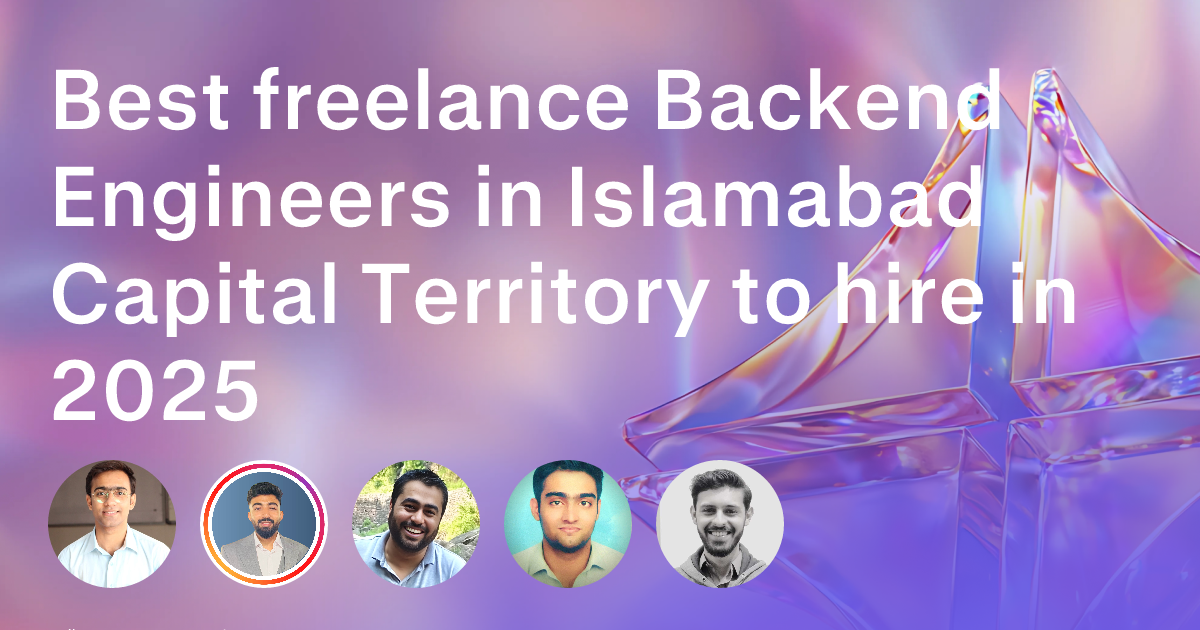 Best freelance Backend Engineers in Islamabad Capital Territory to hire ...