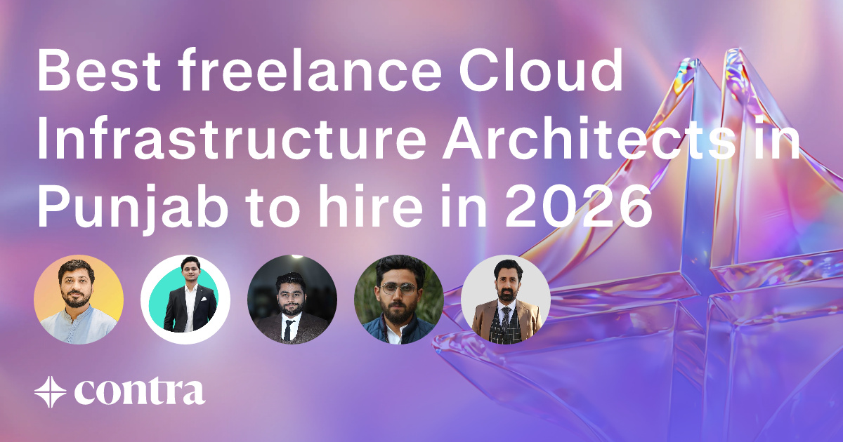 Best freelance Cloud Infrastructure Architects in Punjab to hire in 2025