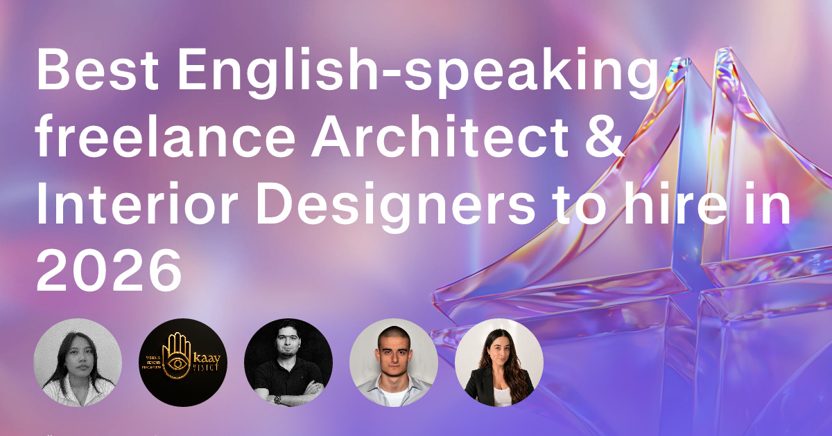 English-speaking Architecture & Interior Design freelancers