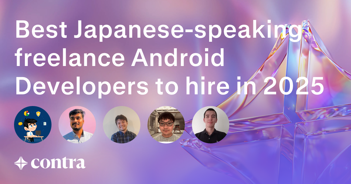 Best Japanese-speaking freelance Android Developers to hire in 2025