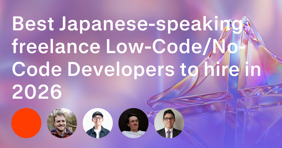 Japanese-speaking Low-Code/No-Code Development freelancers