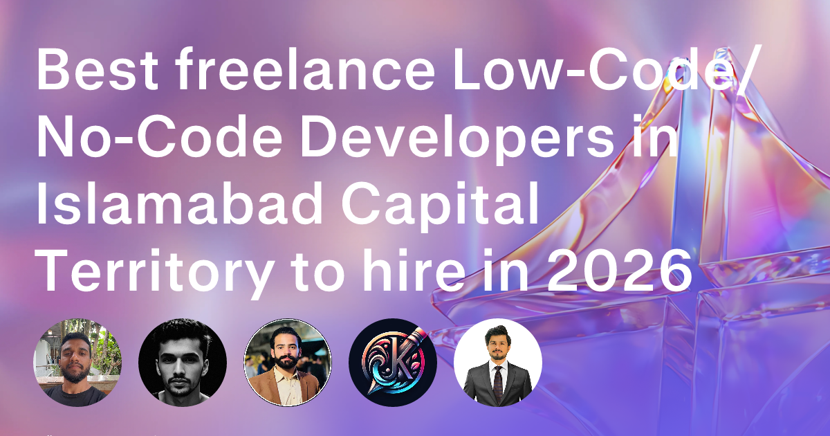 Low-Code/No-Code Development freelancers in Islamabad Capital Territory