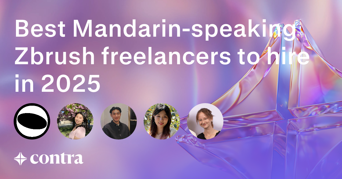 Best Mandarin-speaking Zbrush freelancers to hire in 2025