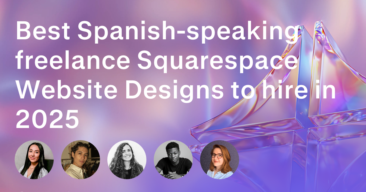 Best Spanish-speaking freelance Squarespace Website Designs to hire in 2025