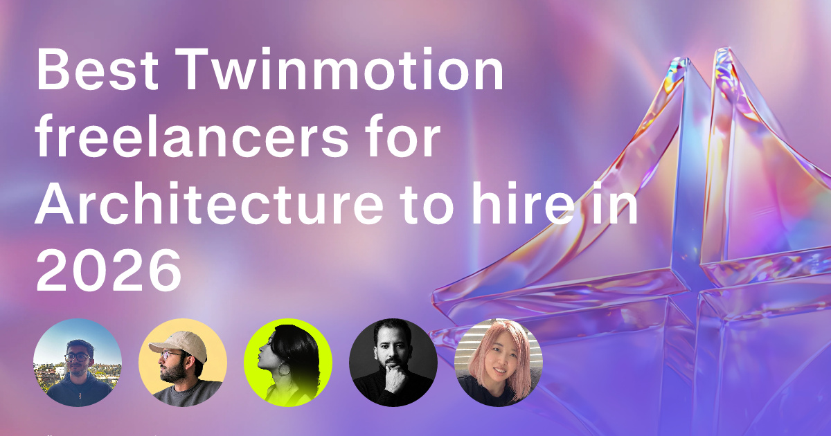 Twinmotion freelancers for Architecture