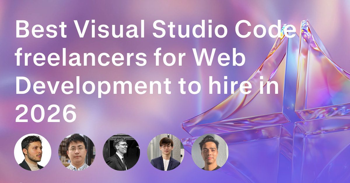 Best Visual Studio Code freelancers for Web Development to hire in 2025