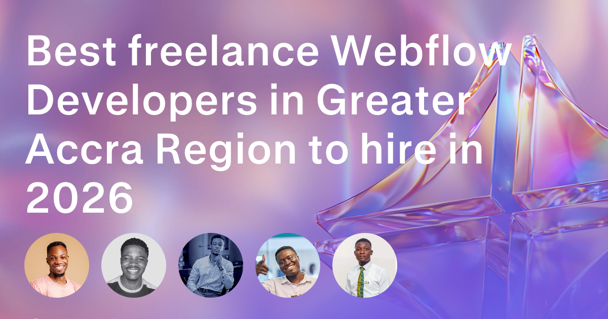 Best freelance Webflow Developers in Greater Accra Region to hire in 2025