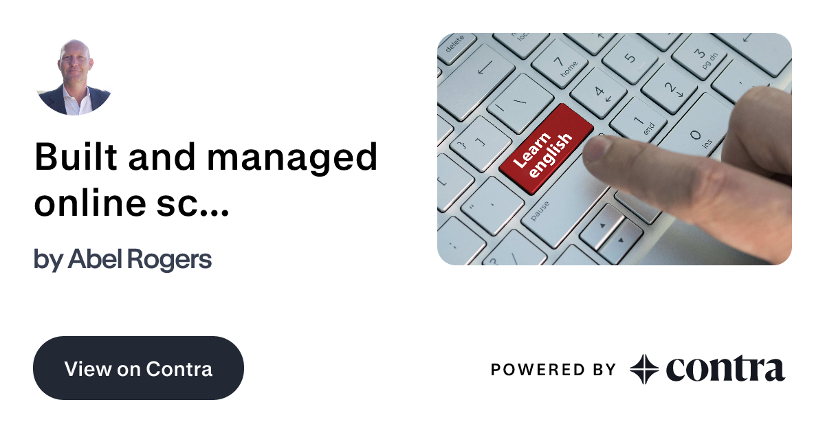 Built and managed online school by Abel Rogers