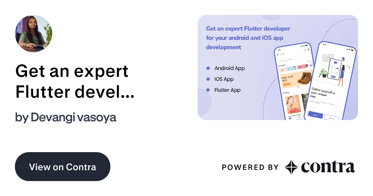 Get an expert Flutter developer for your android and iOS app dev by Devangi vasoya