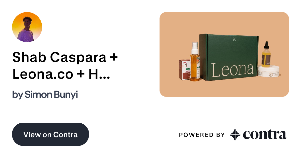 Shab Caspara + Leona.co + Hair Like Hers: Content Strategy by Simon Bunyi