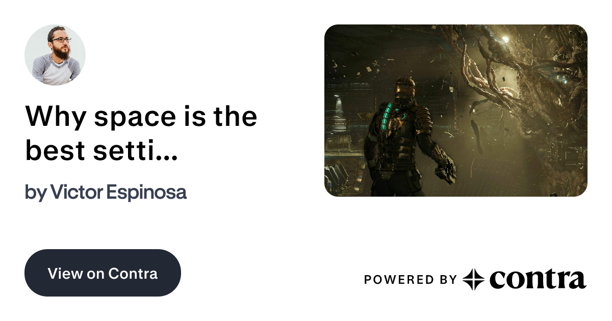 Why space is the best setting for horror by Victor Espinosa
