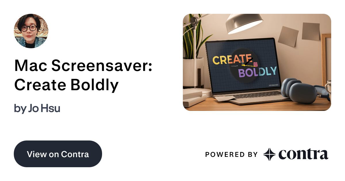 Mac Screensaver: Create Boldly by Jo Hsu