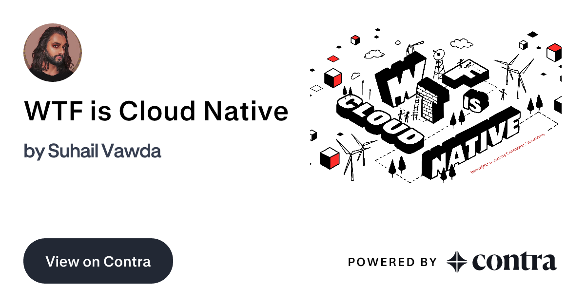 WTF is Cloud Native by Suhail Vawda