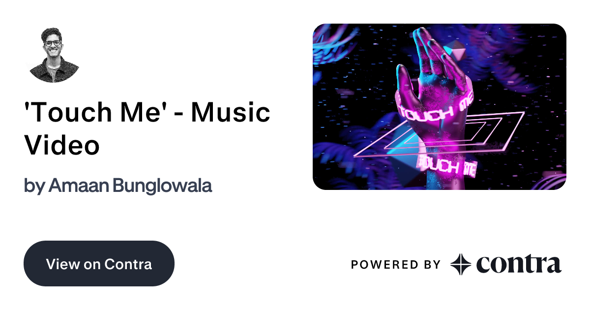 'Touch Me' - Music Video by Amaan Bunglowala