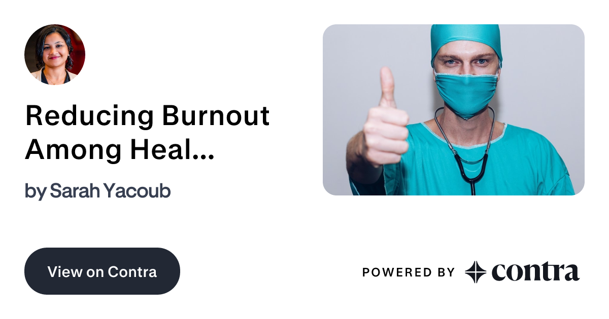 Reducing Burnout Among Healthcare Professionals by Sarah Yacoub