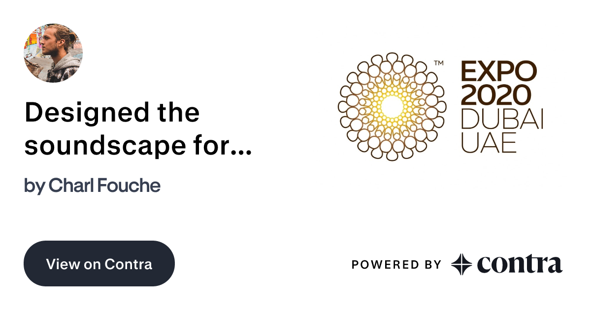 Designed the soundscape for various applications at Dubai Expo by Charl ...