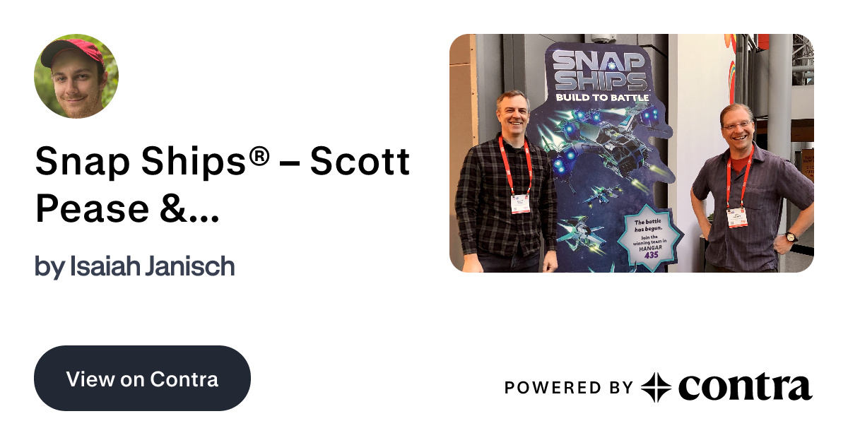 Snap Ships® – Scott Pease & Jeff Swenty Inventor Bio by Isaiah Janisch