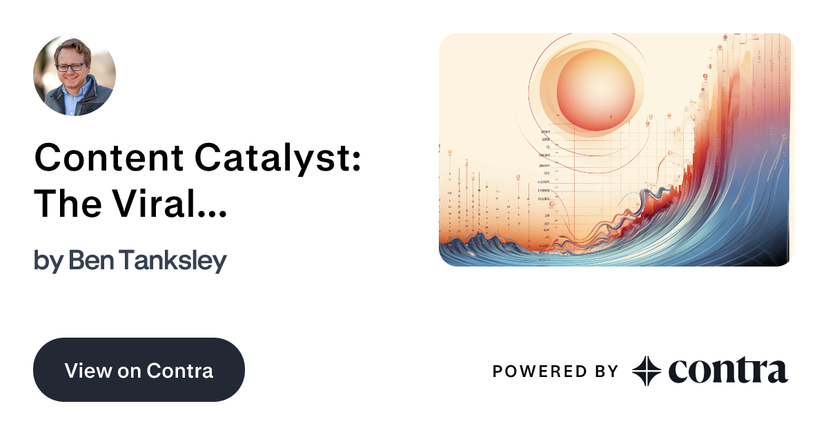 Content Catalyst: The Viral Velocity Initiative by Ben Tanksley