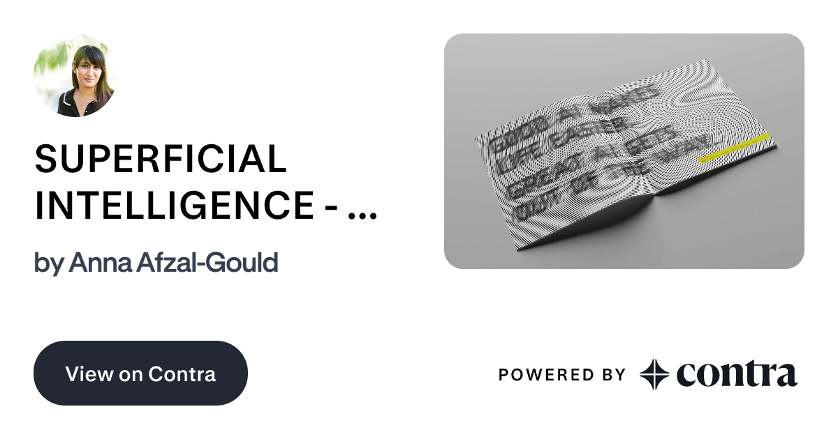 SUPERFICIAL INTELLIGENCE - Publication Design by Anna Afzal-Gould