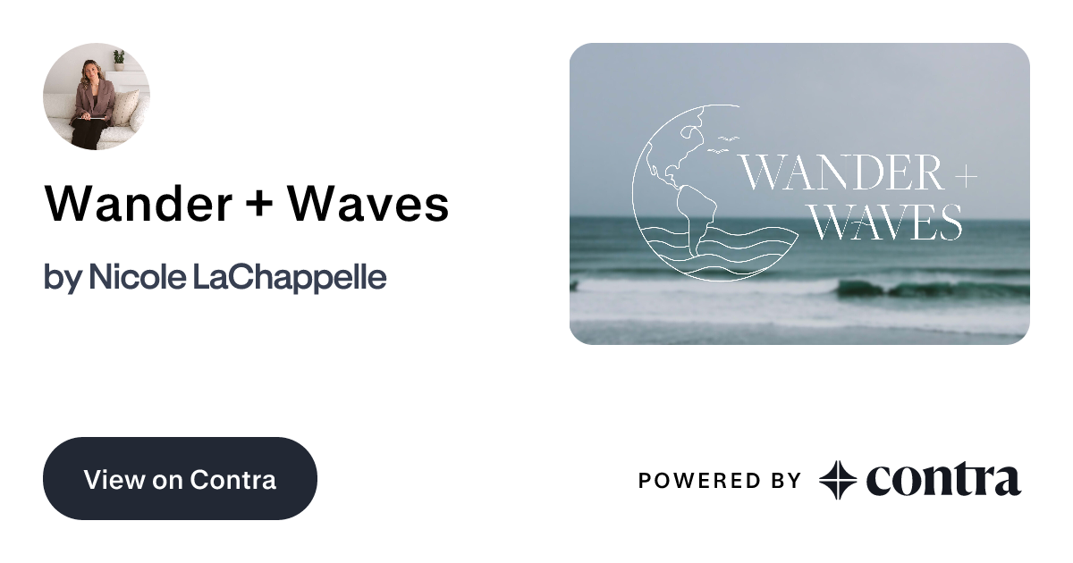 Wander + Waves by Nicole LaChappelle