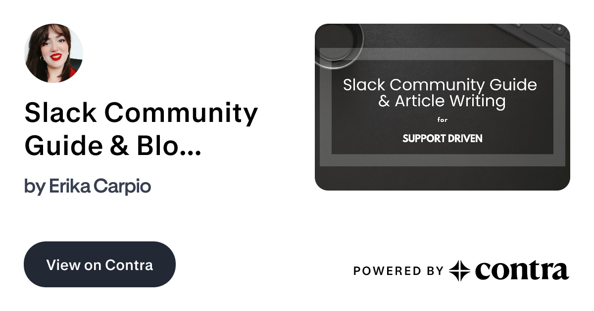 Slack Community Guide & Blogging | Support Driven by Erika Carpio