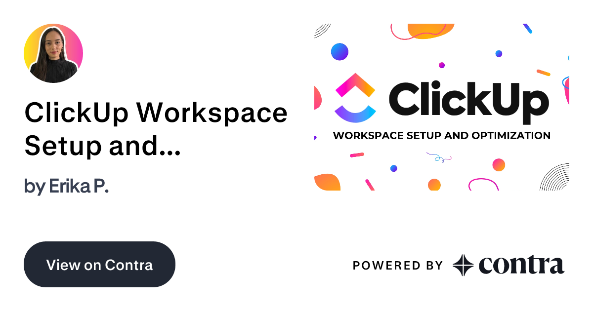 ClickUp Workspace Setup and Optimization by Erika P.