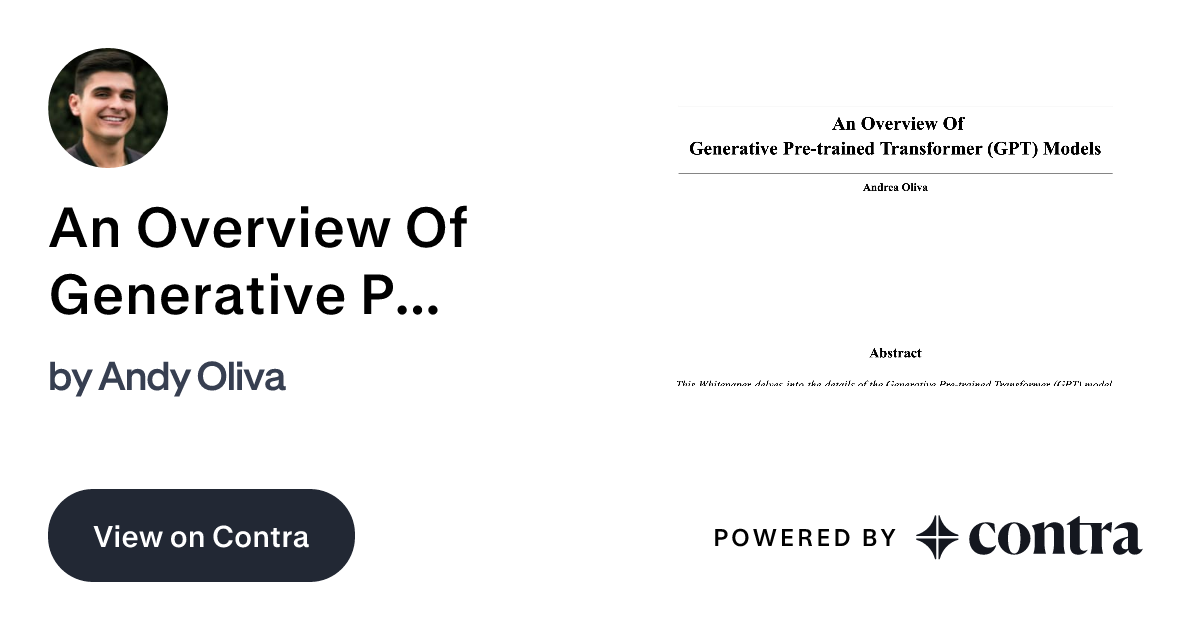An Overview Of Generative Pre-trained Transformer Models by Andy Oliva