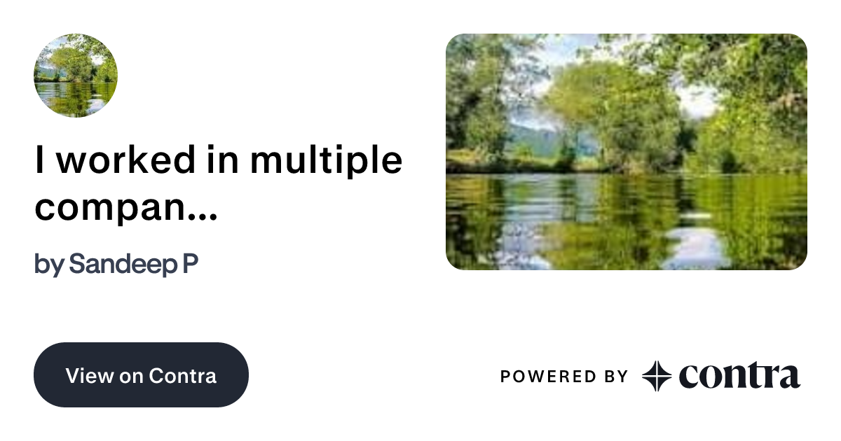 I worked in multiple companies with rich diversified projects by Sandeep P