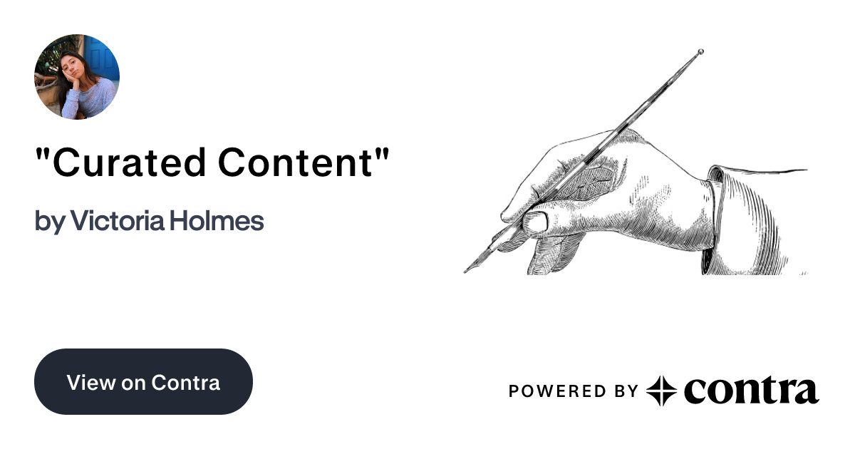 "Curated Content" by Victoria Holmes
