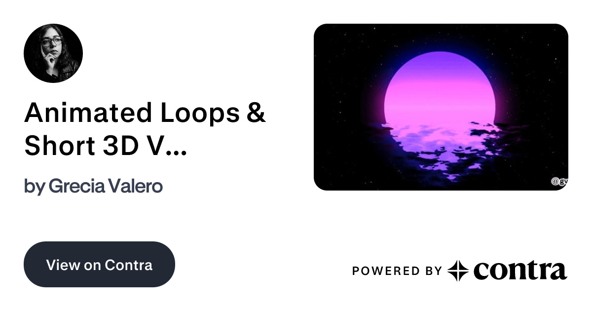 Looped videos / short animations by Grecia Valero