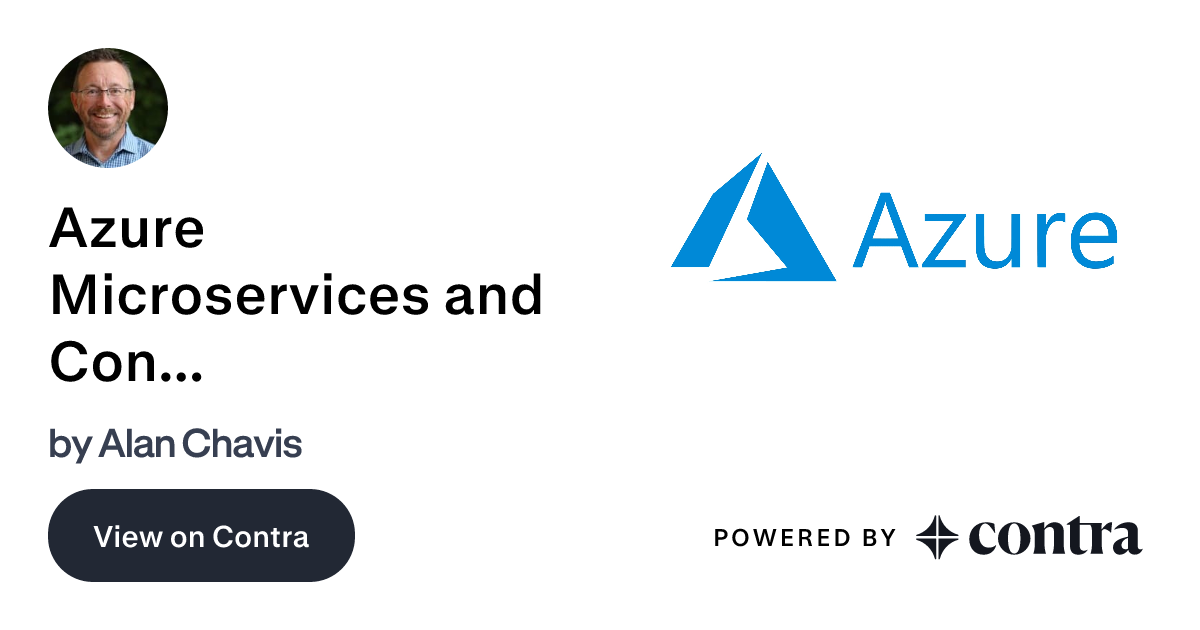 Azure Microservices and Containers by Alan Chavis