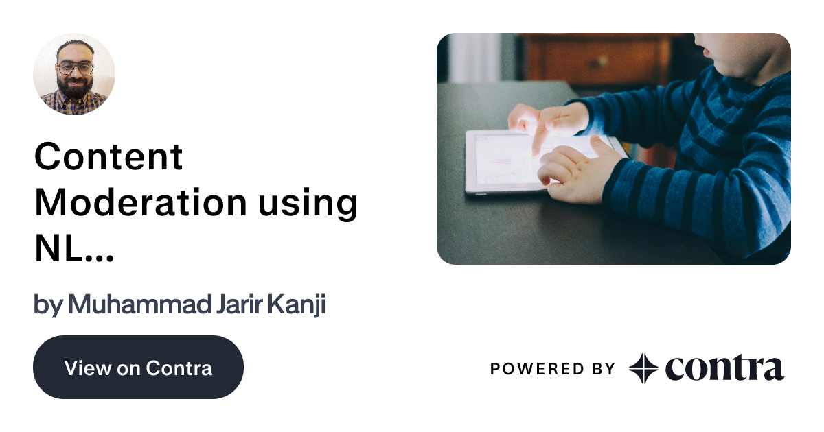 Content Moderation using NLP & LLMs for a SaaS startup by Muhammad Jarir Kanji