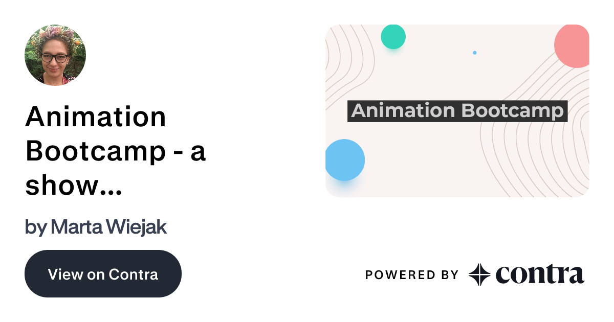 Animation Bootcamp - a showcase of my animation skills by Marta Wiejak