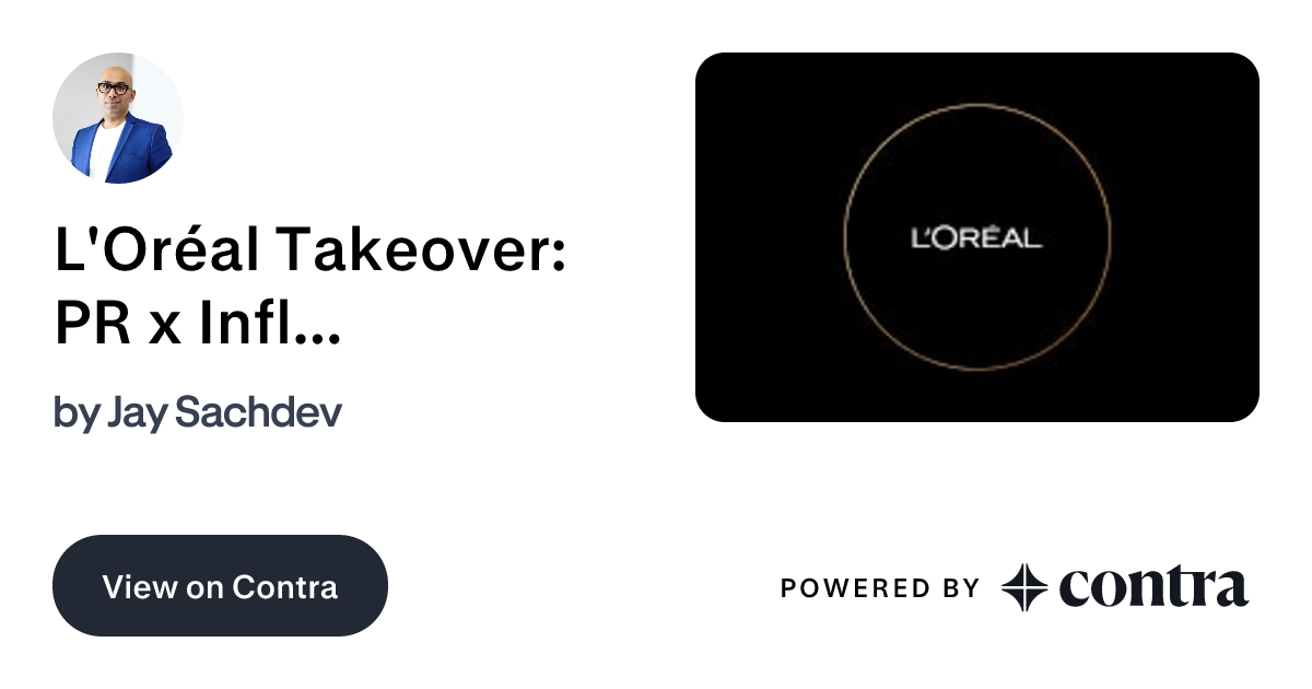 L'Oréal Takeover: PR x Influencer x Social Media x Paid by Jay Sachdev