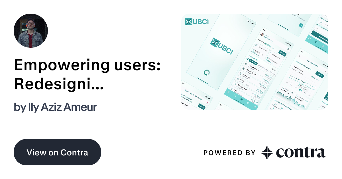 Empowering users: Redesigning UBCI Banking App for a Modern era by Ily ...