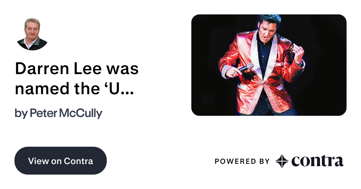 Darren Lee was named the ‘Ultimate Elvis Tribute Artist by Peter McCully