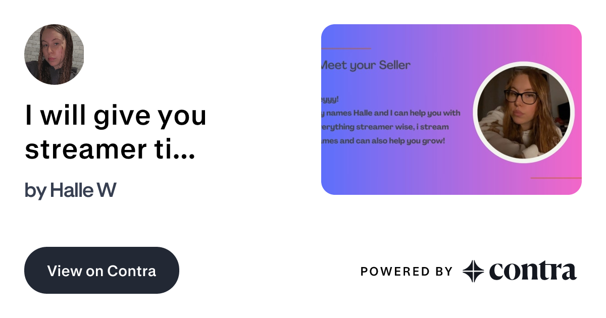 I will give you streamer tips and tricks by Halle W