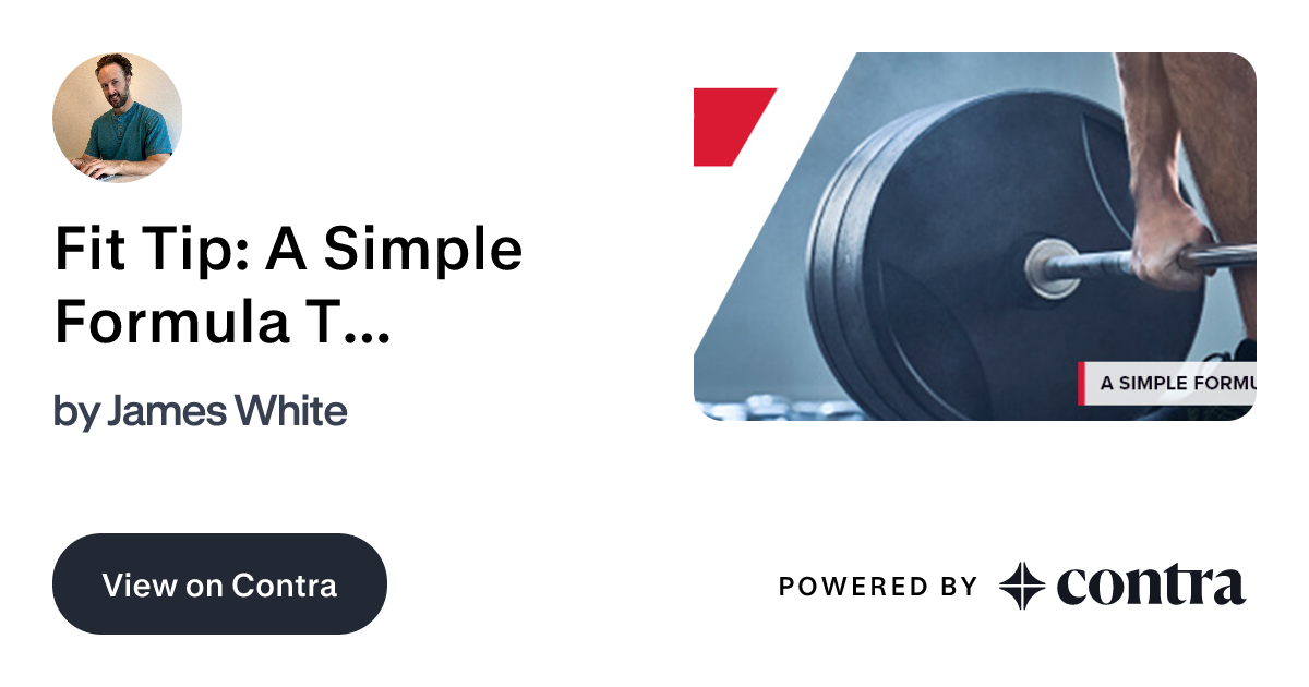 Fit Tip: A Simple Formula To Get Lean and Strong by James White