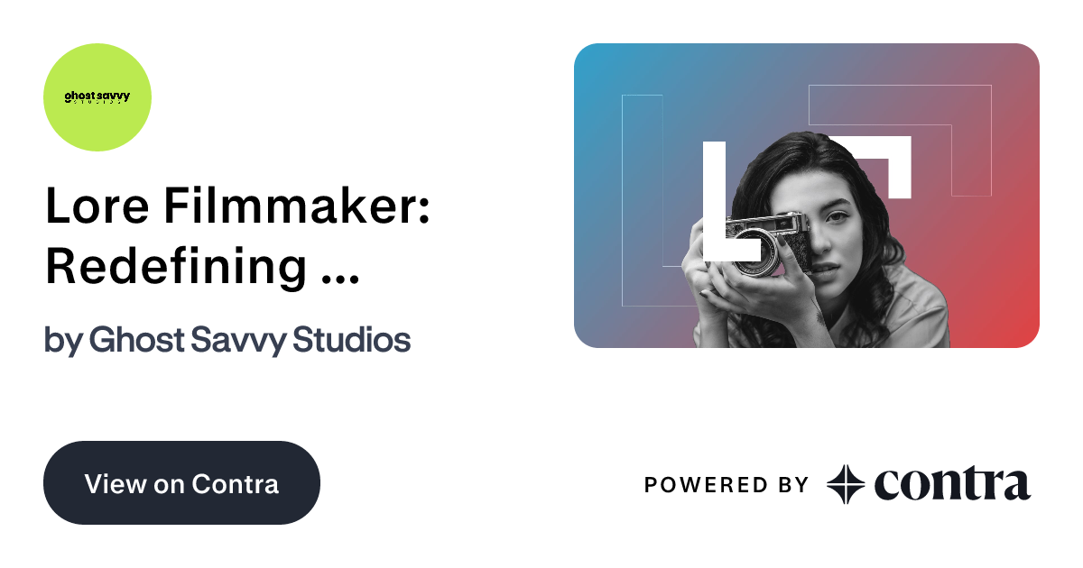 Ghost Savvy Studios - Lore Filmaker - Case Studies by Ghost Savvy Studios