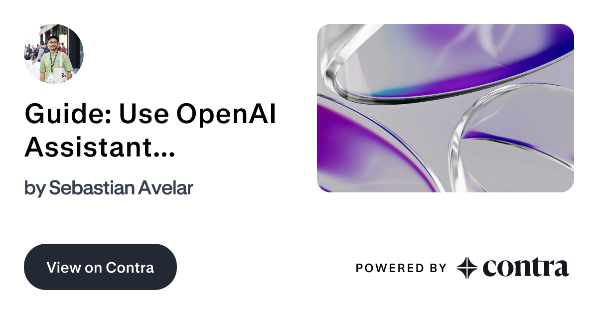 Guide: Use OpenAI Assistants to create an entry in your database by Sebastian Avelar