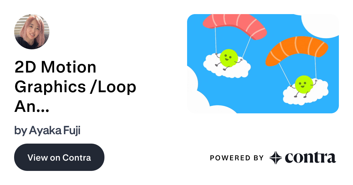 2D Motion Graphics /Loop Animaiton Series by Ayaka Fuji