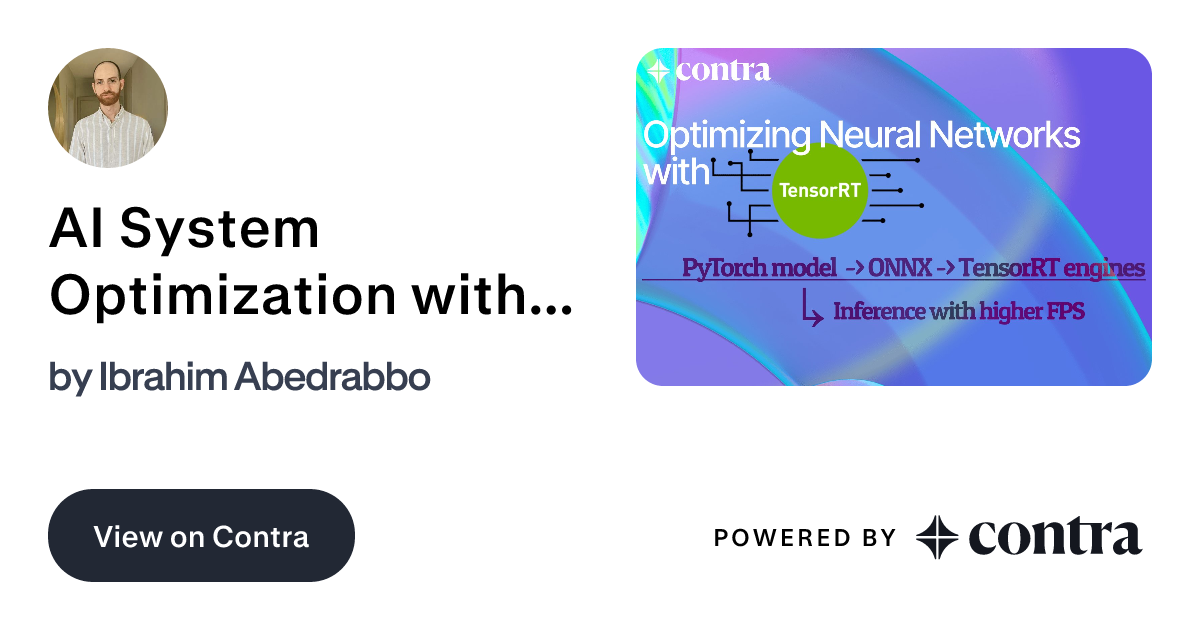 AI System Optimization with TensorRT Engines by Ibrahim Abedrabbo