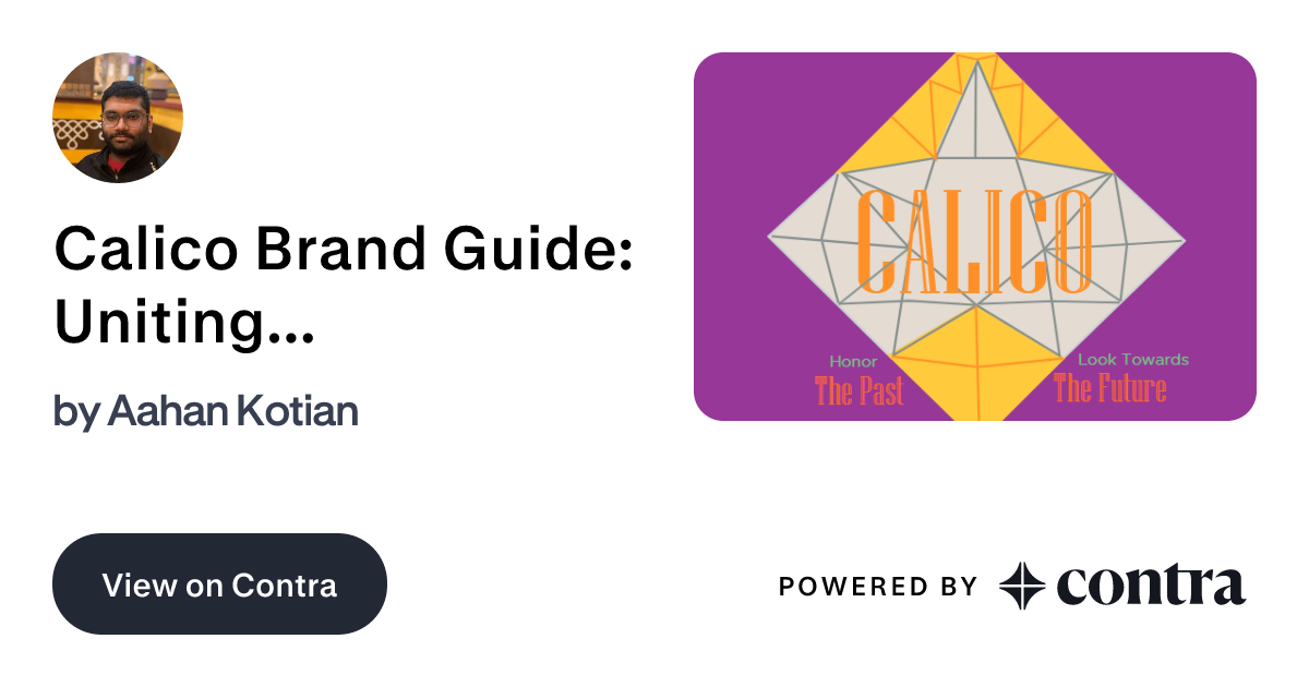 Calico Brand Guide: Uniting Tradition and Modern Branding by Aahan Kotian