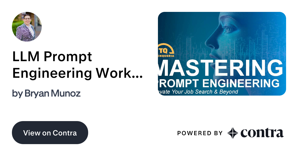 LLM Prompt Engineering Workshop by Bryan Munoz