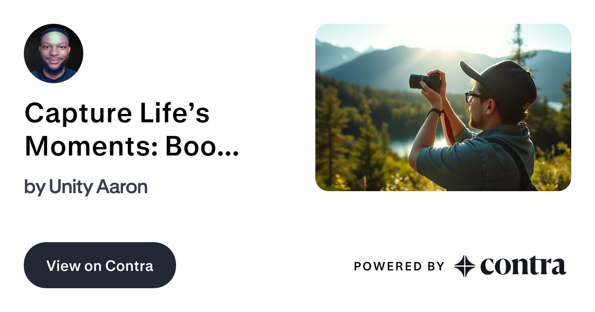 Capture Life’s Moments: Book a Photographer in Just 60 Seconds … by Unity Aaron