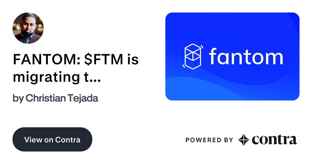 FANTOM: $FTM is migrating to $S by Christian Tejada