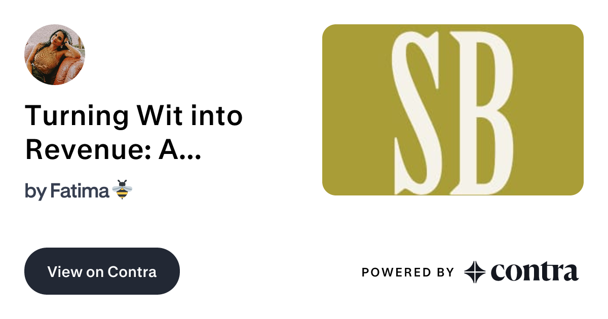 Turning Wit into Revenue: A Substack Success Story by Fatima 🐝