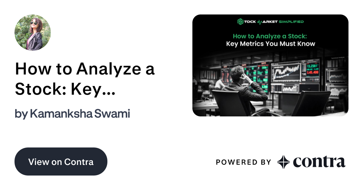 How to Analyze a Stock: Key Metrics You Must Know by Kamanksha Swami